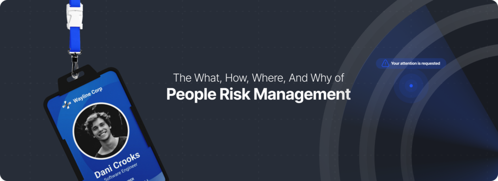 The What, How, Where, and Why of People Risk Management - Trustii
